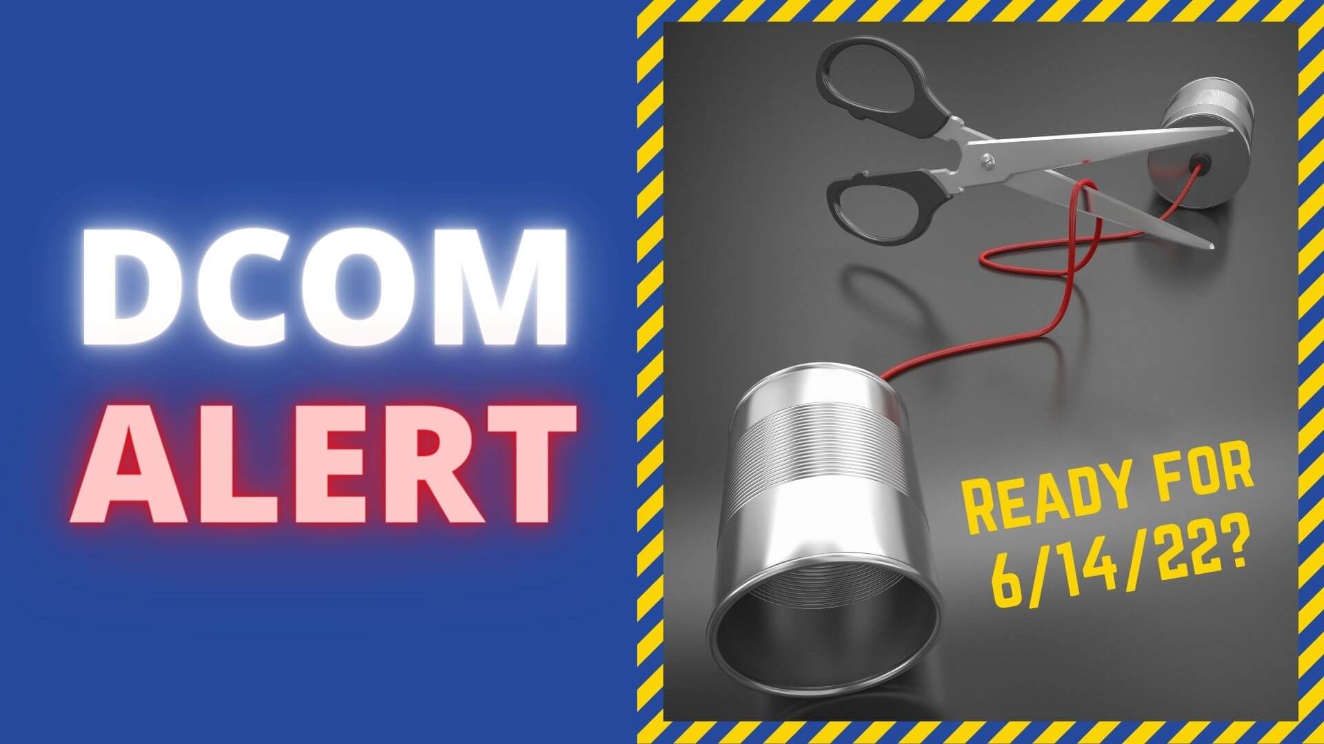 Are You Ready For The Dcom Hardening Update Logical Systems Llc