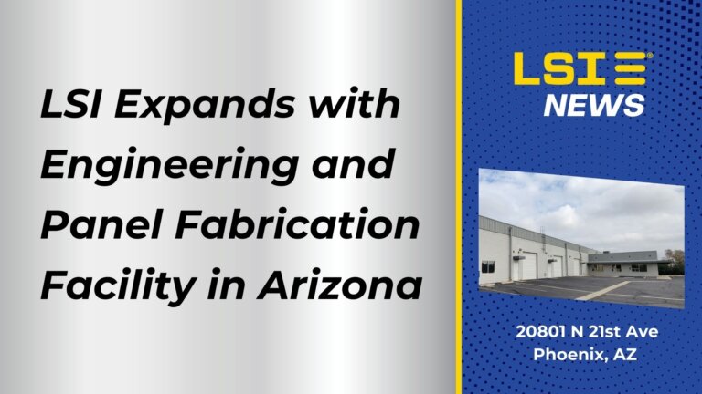 LSI Expands with New Engineering and Panel Fabrication Facility in ...
