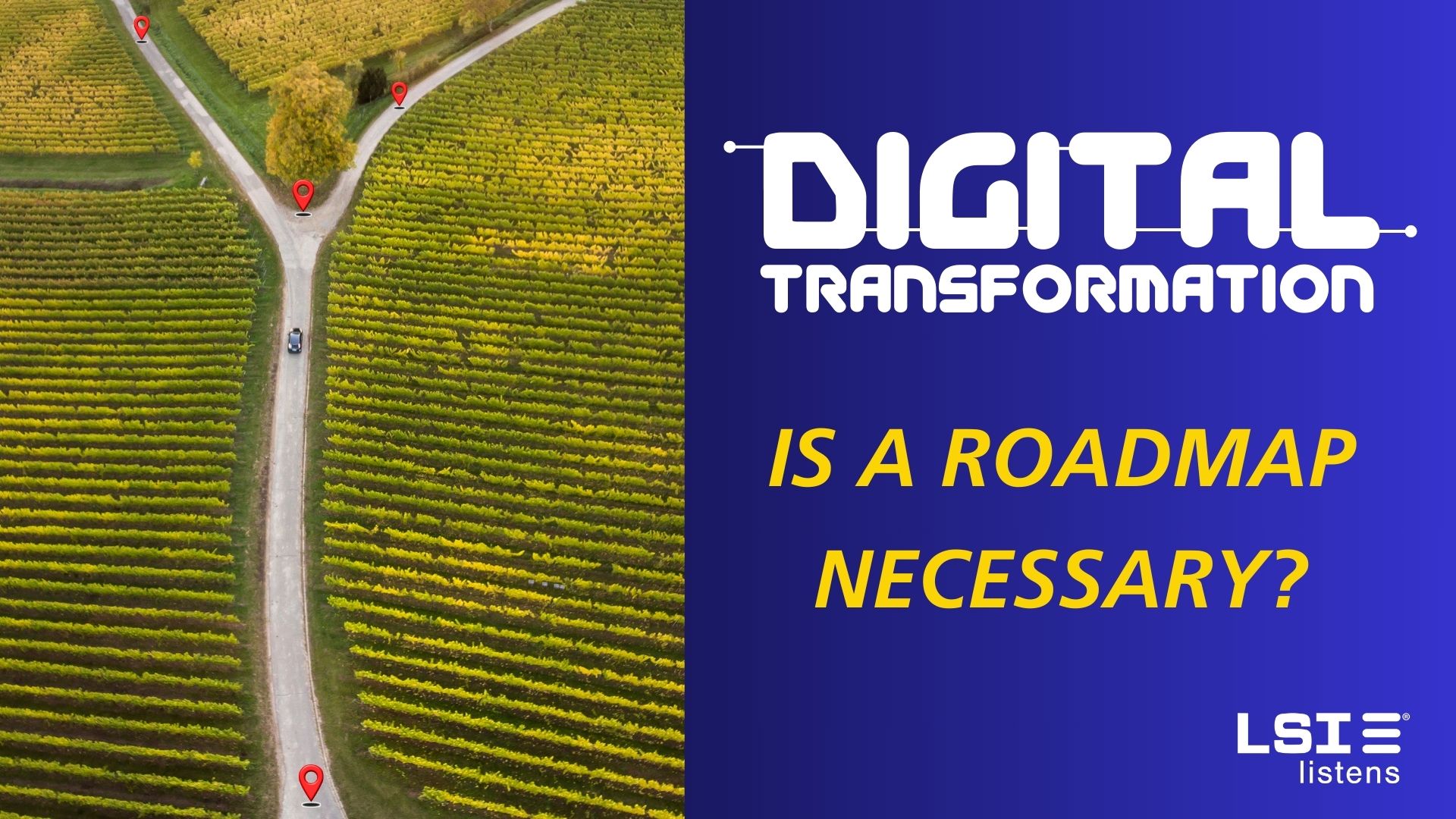 Is a Digital Transformation Roadmap necessary? | Logical Systems, LLC